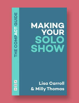 10 top tips to make your solo show memorable | The Prompt Book